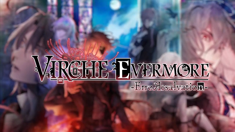 Virche Evermore -ErroR: Salvation- to launch on November 9th; trailer ...