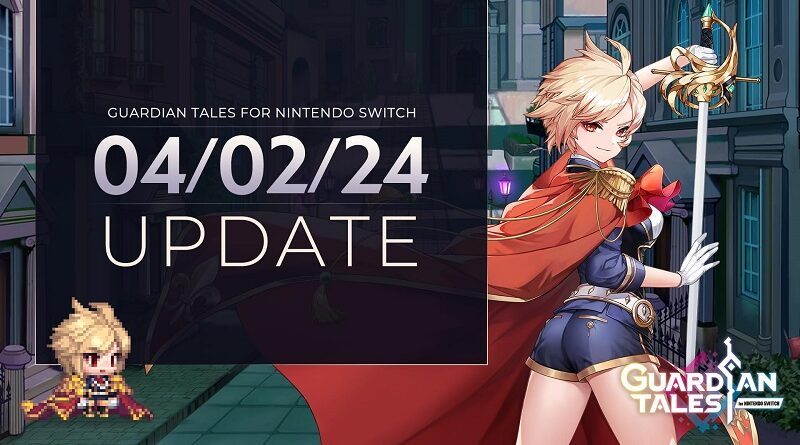 Guardian Tales (Switch): all the updates (latest: April 2nd Update ...